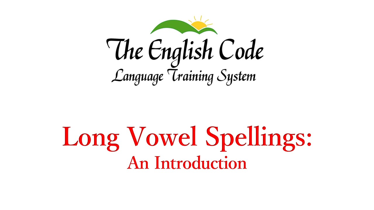 Long Vowel Spellings – Introduction