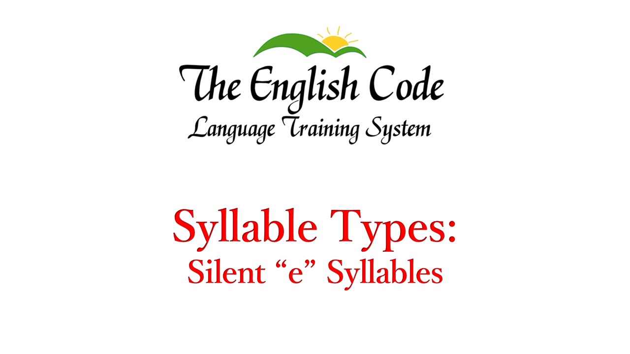 Syllable Types-Silent e Syllables